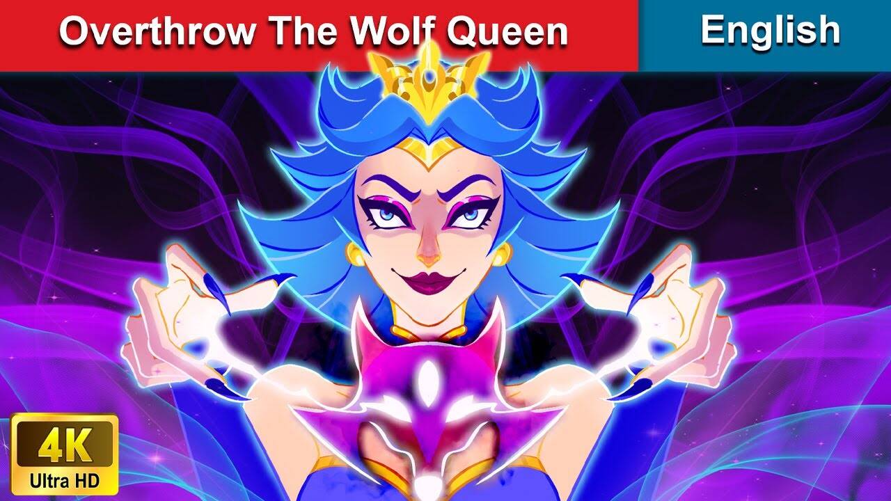 Watch Latest Kids English Nursery Story 'Overthrow The Wolf Queen' For ...