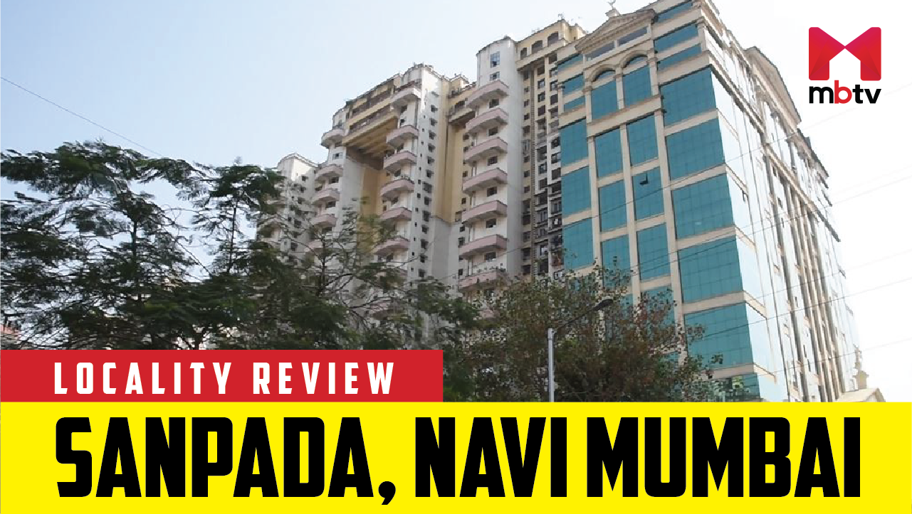 Locality Review: Sanpada, Navi Mumbai
