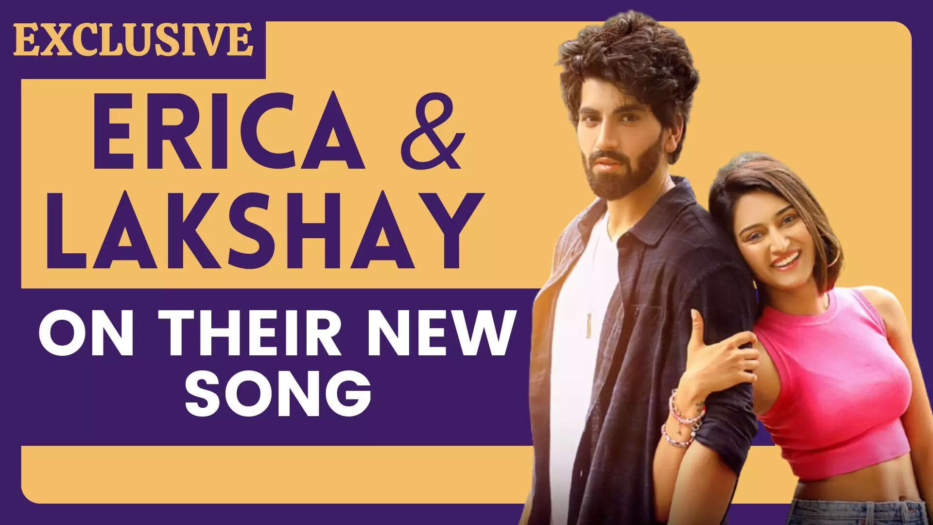 Erica Fernandes-Lakshay Kapoor on new song: We changed everything last ...