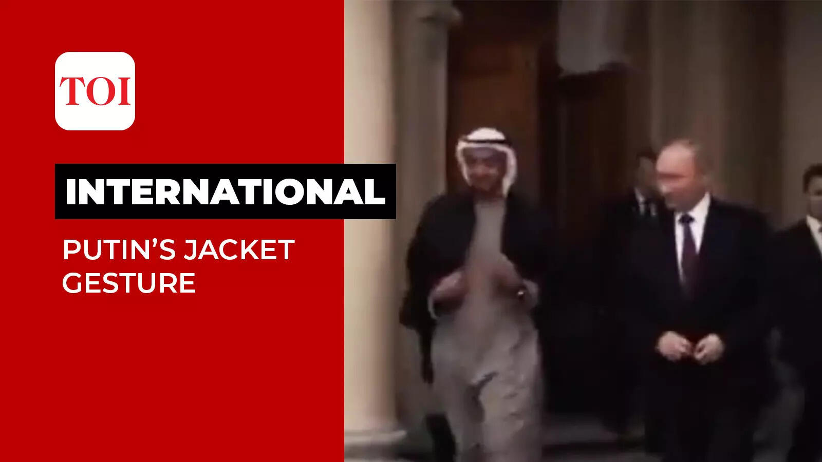 Putin’s warm handshake and jacket gesture towards UAE President goes viral