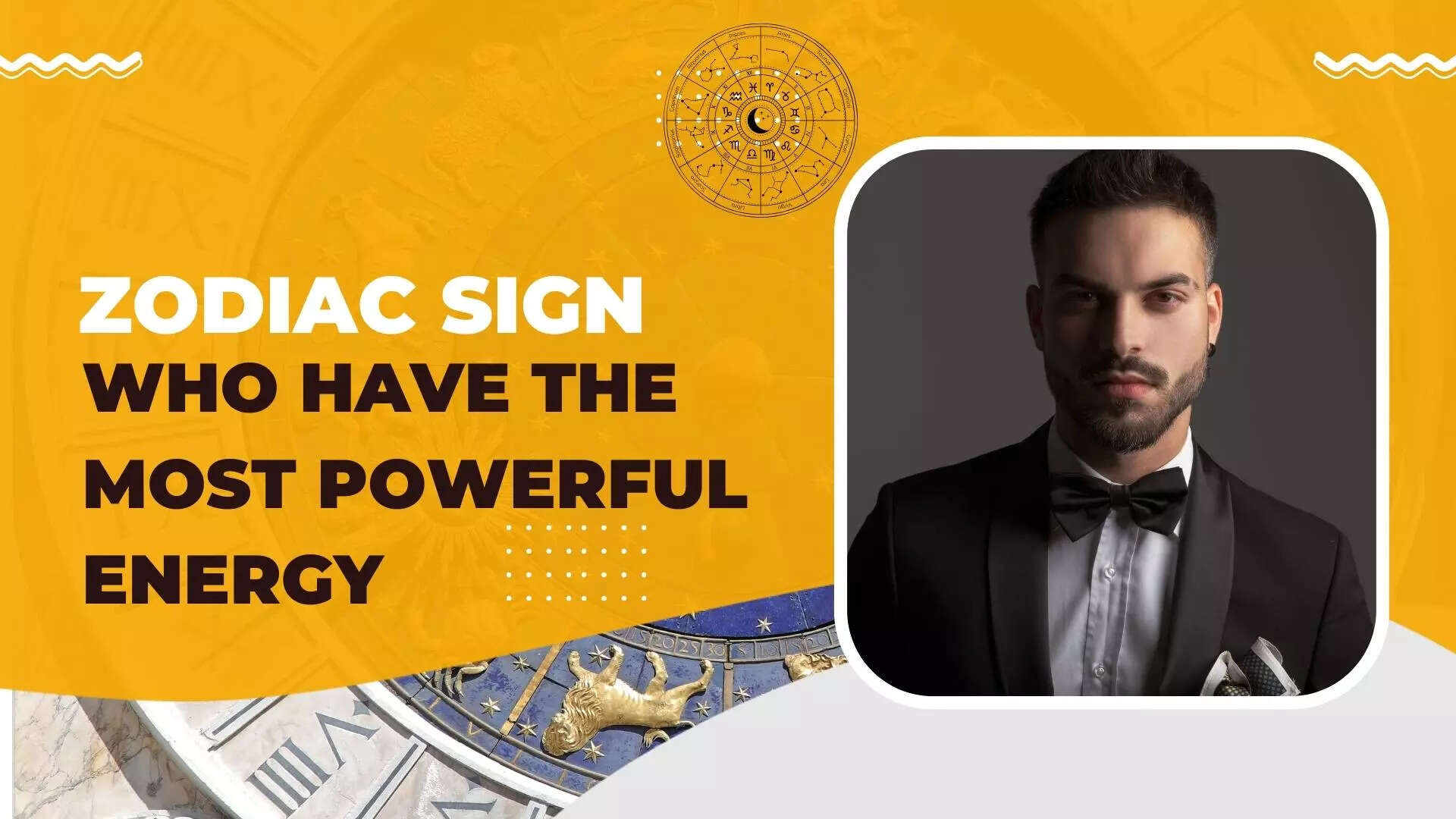Zodiac signs who have the most powerful energy