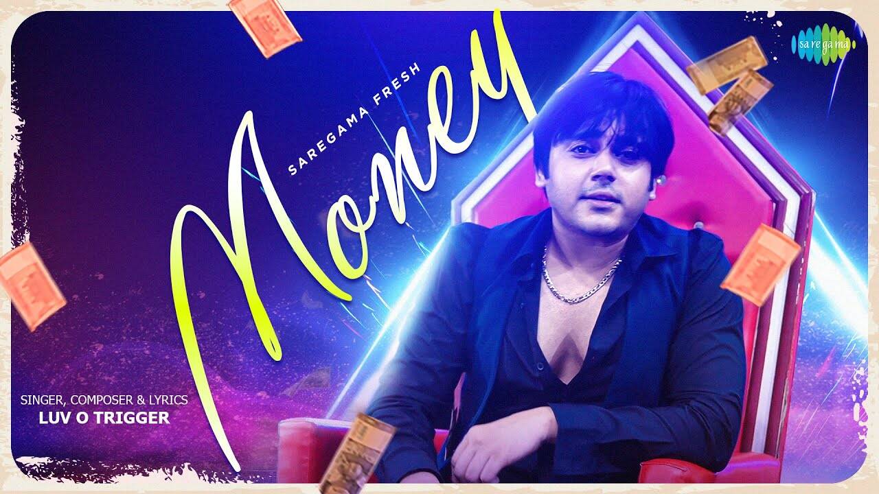 Watch The Latest Hindi Song 'Money' Sung By Luv O Trigger