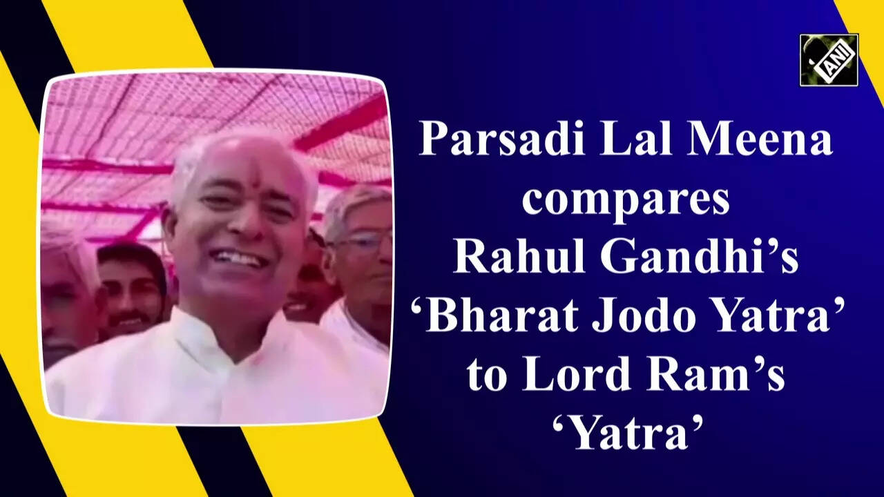 Parsadi Lal Meena compares Rahul Gandhi's 'Bharat Jodo Yatra' to Lord Ram's 'Yatra'