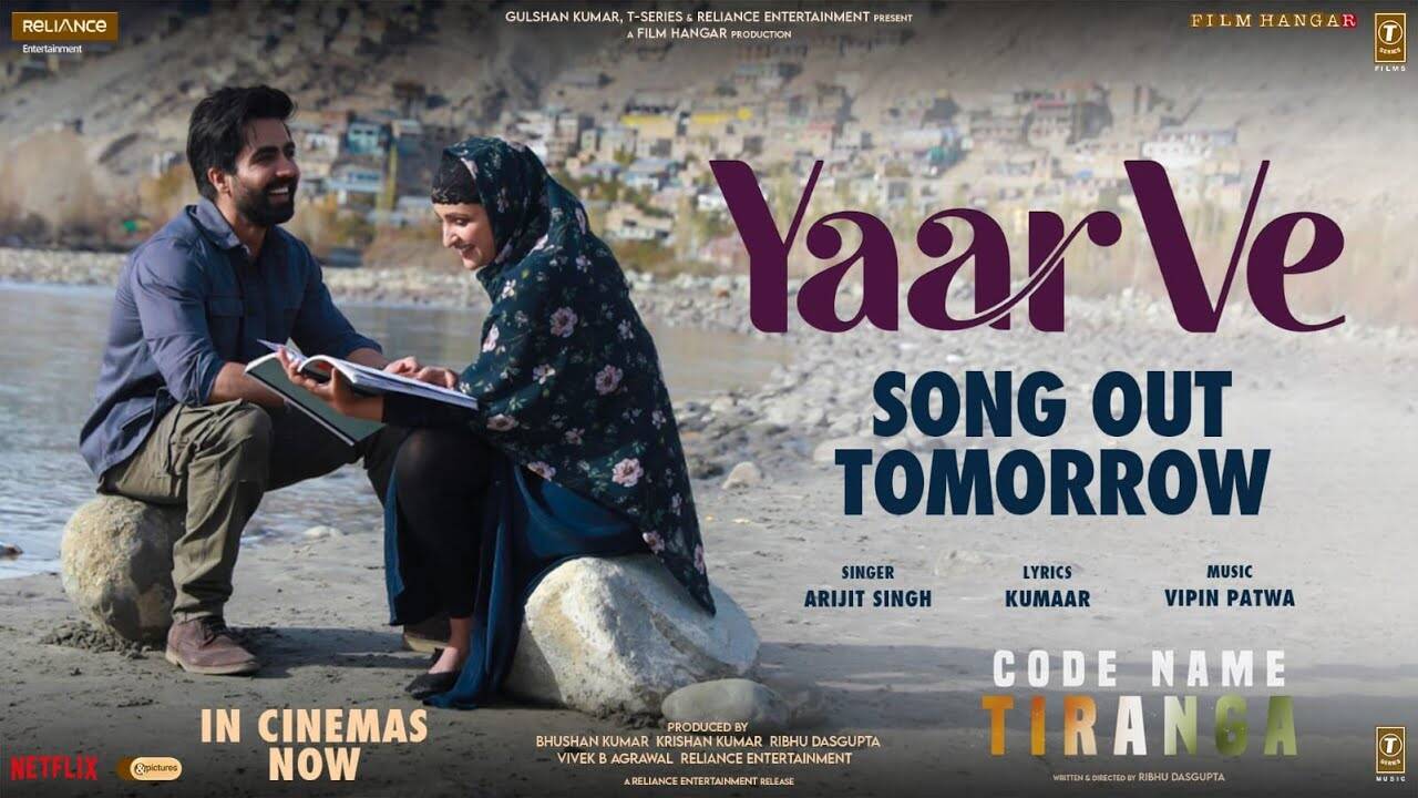 Code Name: Tiranga | Song - Yaar Ve (Teaser)