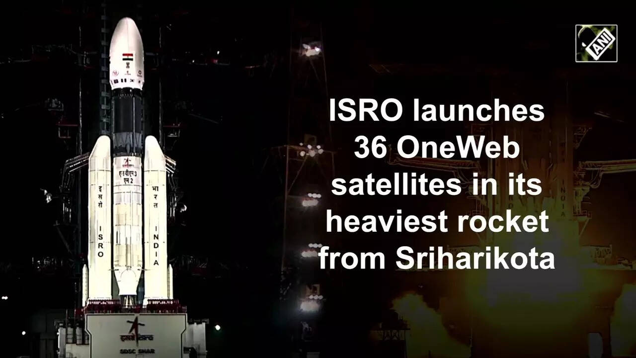 ISRO launches 36 OneWeb satellites in its heaviest rocket from Sriharikota