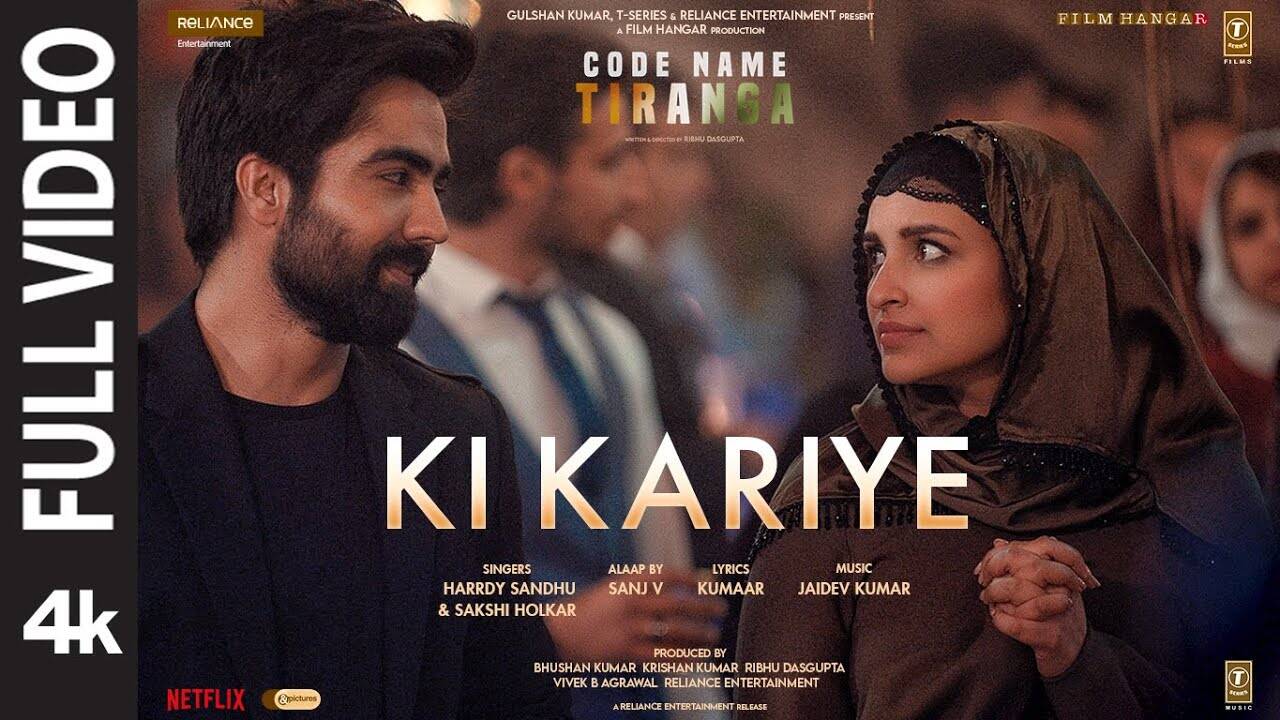 Code Name: Tiranga | Song - Ki Kariye