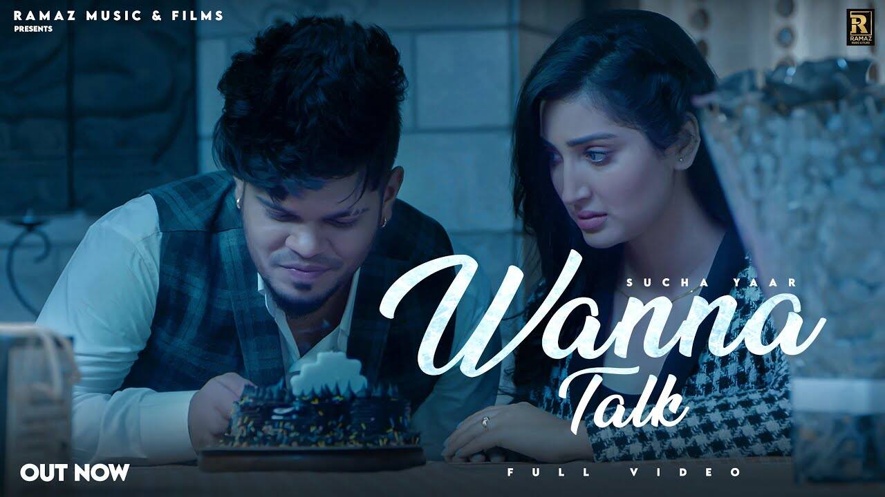 Watch Latest Punjabi Music Video Song 'Wanna Talk' Sung By Sucha Yaar