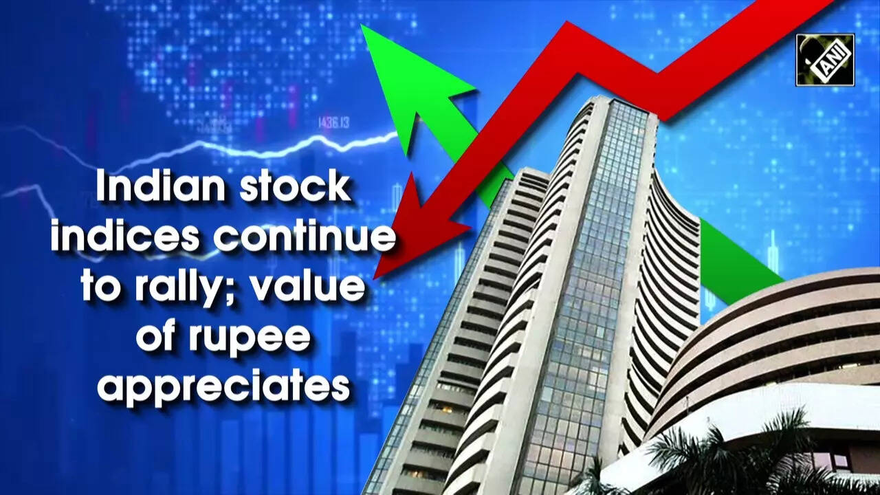 rupee: Indian stock indices continue to rally; value of rupee appreciates