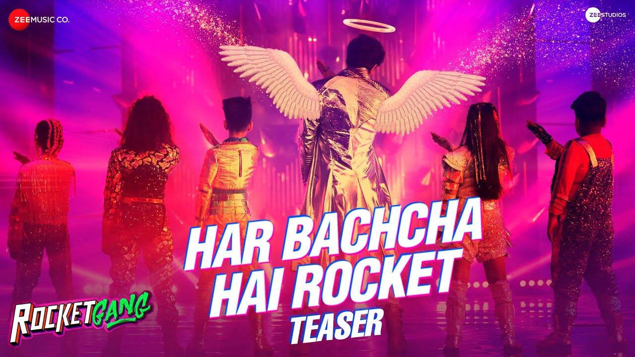 Rocket Gang | Song Teaser - Har Baccha Hai Rocket