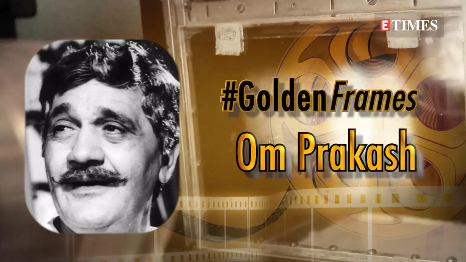 #GoldenFrames: Om Prakash - One of the most versatile actors of Bollywood