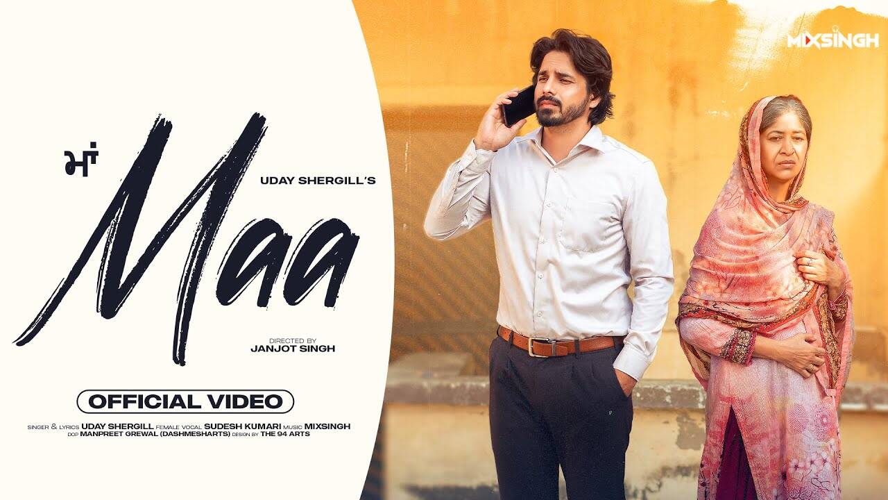 uday shergill: Watch The Latest Punjabi Music Video Song 'Maa' Sung By ...