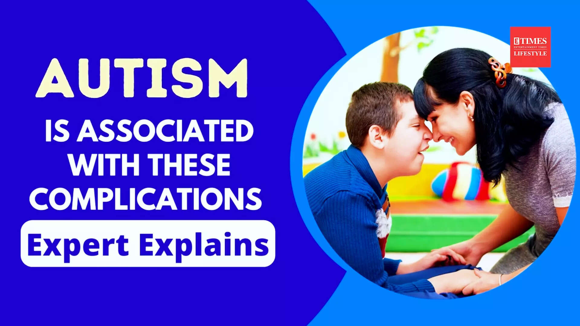 Autism is associated with these complications: Expert explains