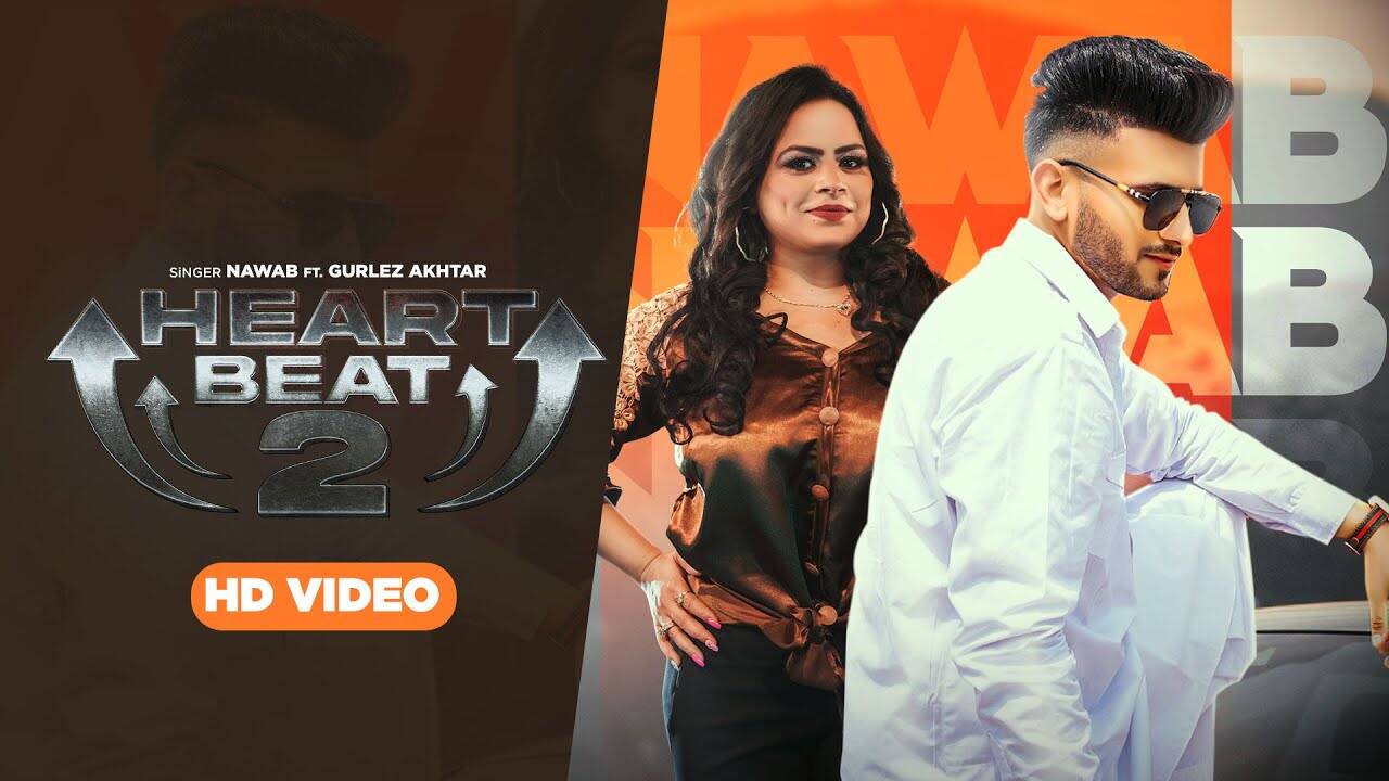 Watch The Popular Punjabi Music Video Song 'Heart Beat 2' Sung By Nawab