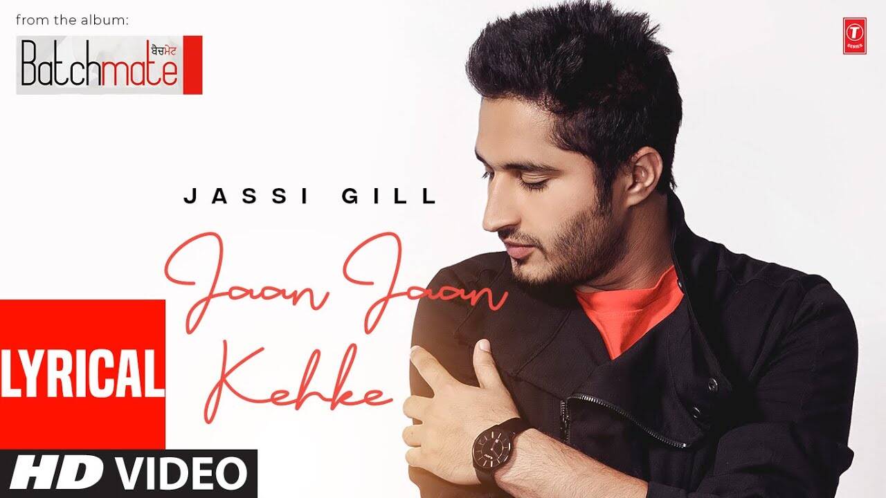 Check Out The Latest Punjabi Music Video Song 'Jaan Jaan Kehke' Sung By ...