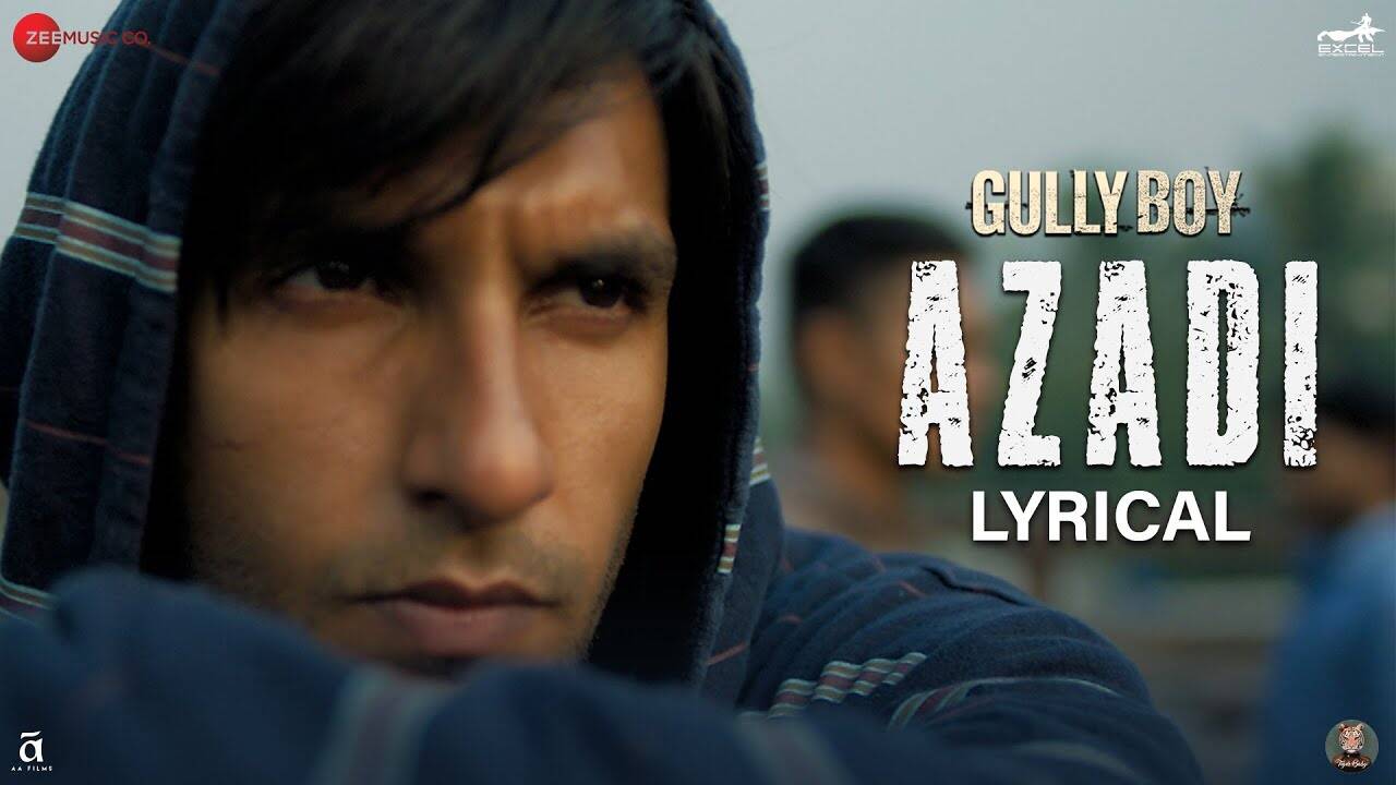 Gully Boy | Song - Azadi (Lyrical)