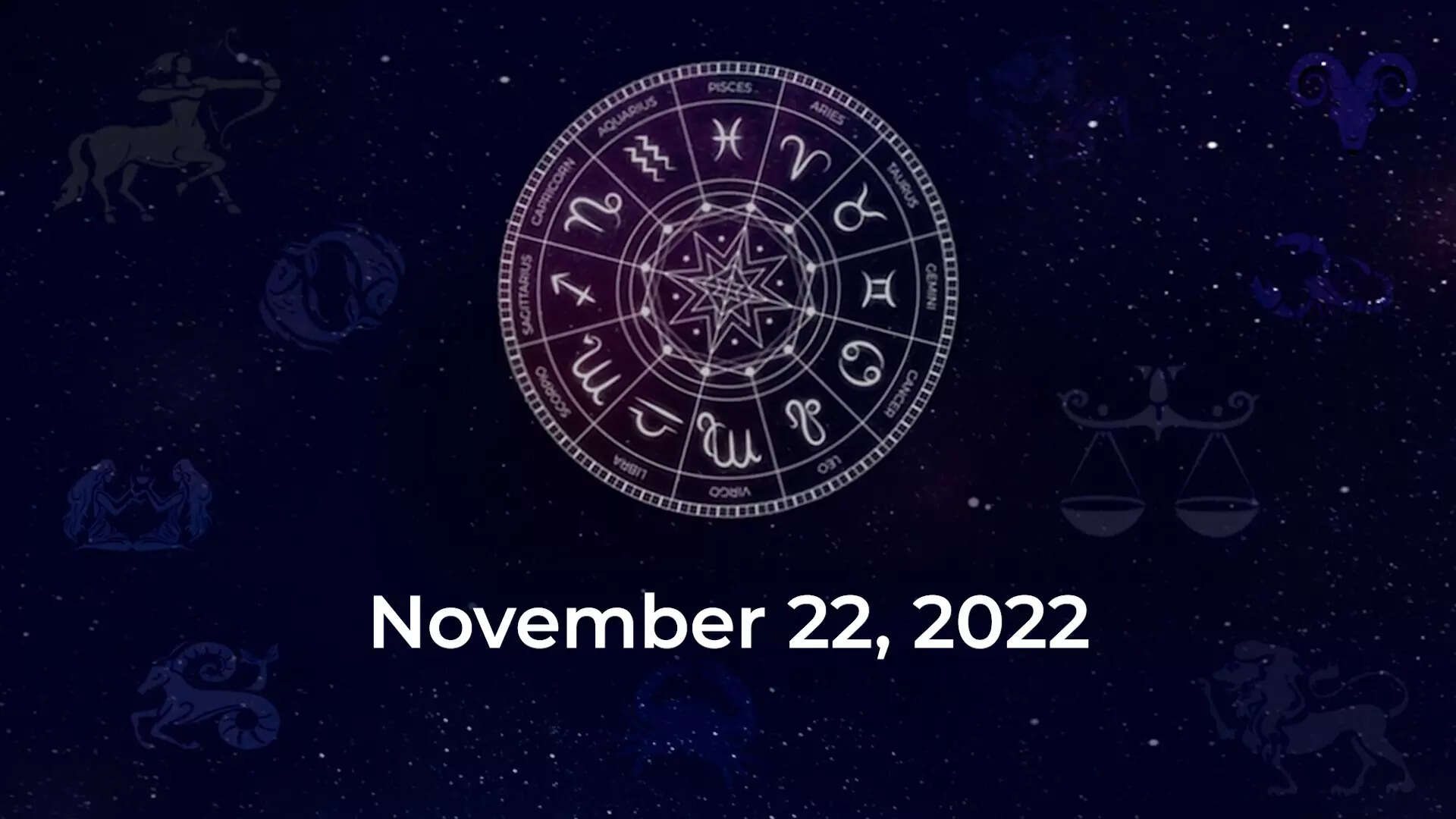 Horoscope today, November 22, 2022: Here are the astrological ...