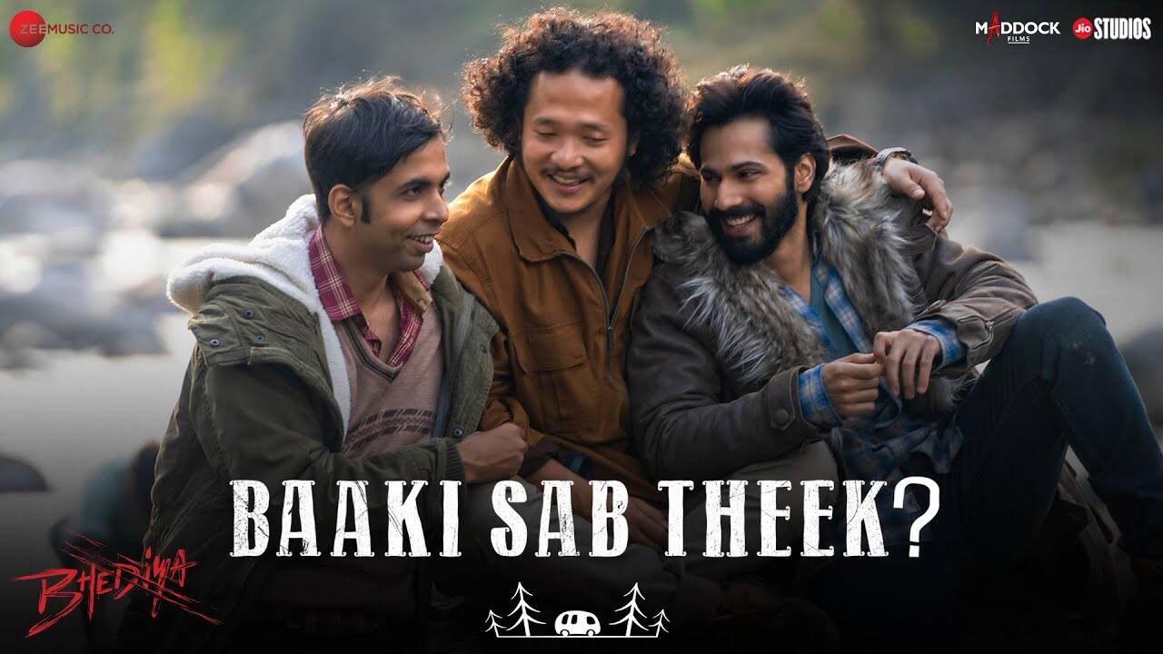 Bhediya | Song - Baaki Sab Theek