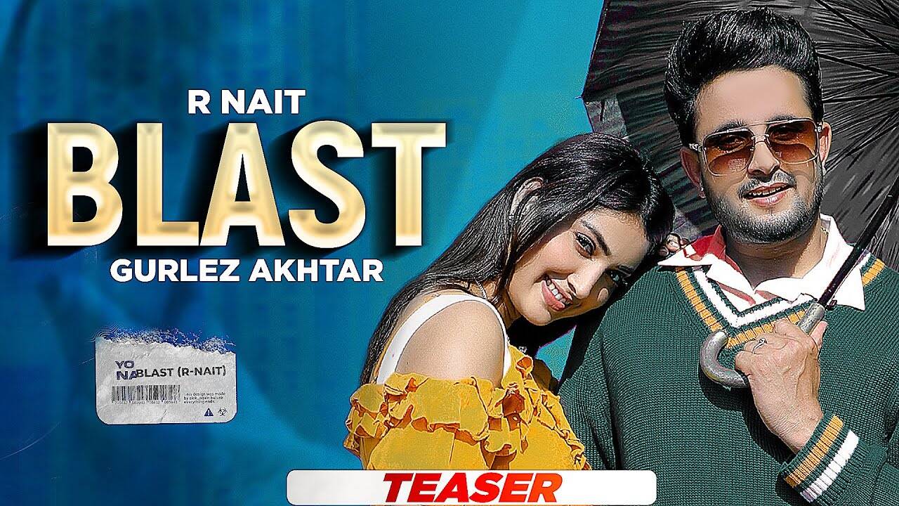 Watch The Latest Punjabi Music Video Song Teaser 'Blast' Sung By R Nait