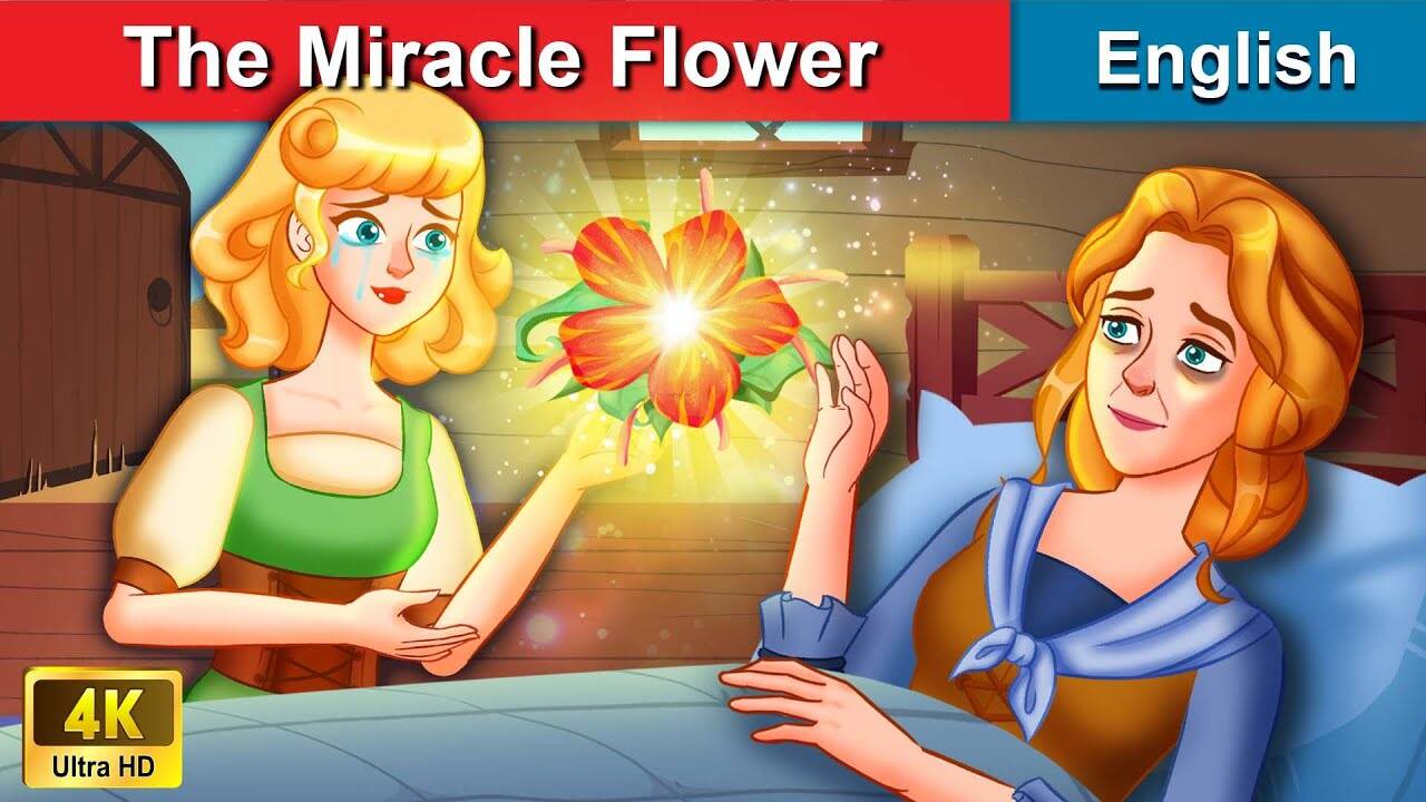 Check Out Latest Kids English Nursery Story 'The Miracle Flower' For ...