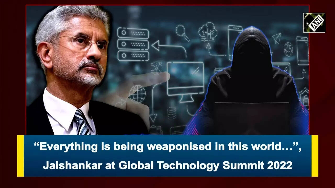 “Everything is being weaponised in this world…”, Jaishankar at Global ...