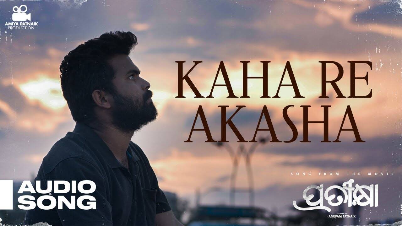 Pratikshya | Song - Kaha Re Akasha