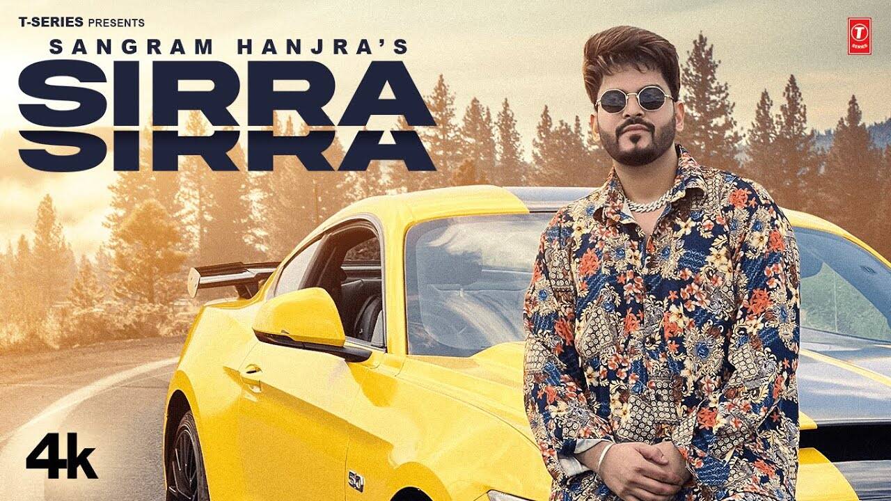 Check Out Popular Punjabi Song 'Sirra Sirra' Sung By Sangram Hanjra