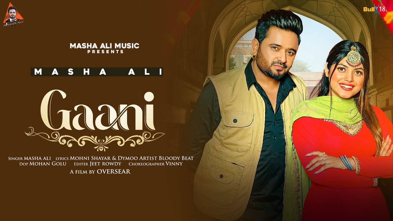 Watch Latest Punjabi Video Song 'Gaani' Sung By Masha Ali