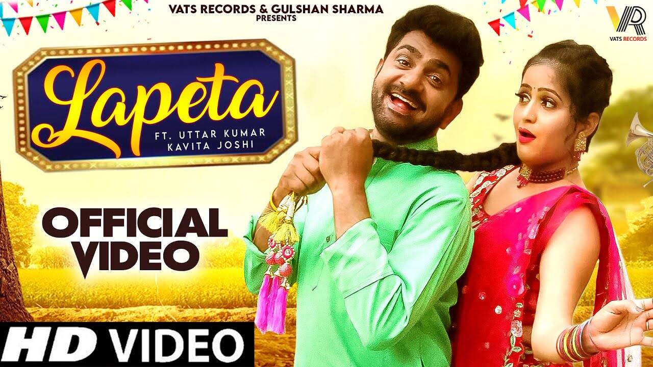 Check Out Latest Haryanvi Song 'Lapeta' Sung By Uttar Kumar And Kavita ...