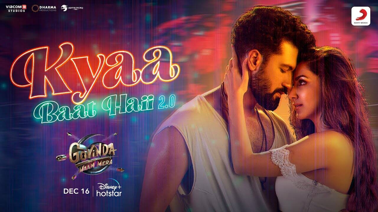 Govinda Naam Mera | Song - Kyaa Baat Haii 2.0