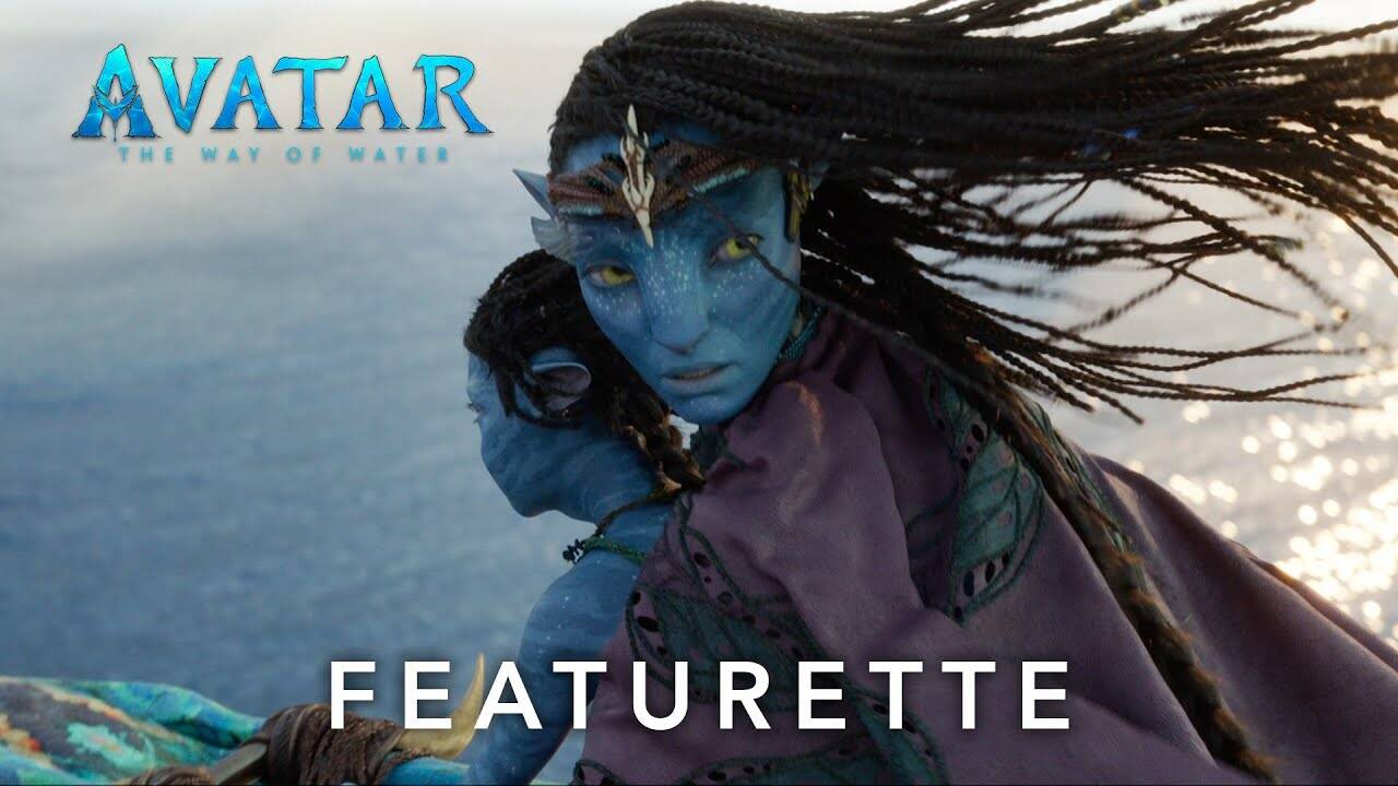Avatar: The Way Of Water - English Featurette
