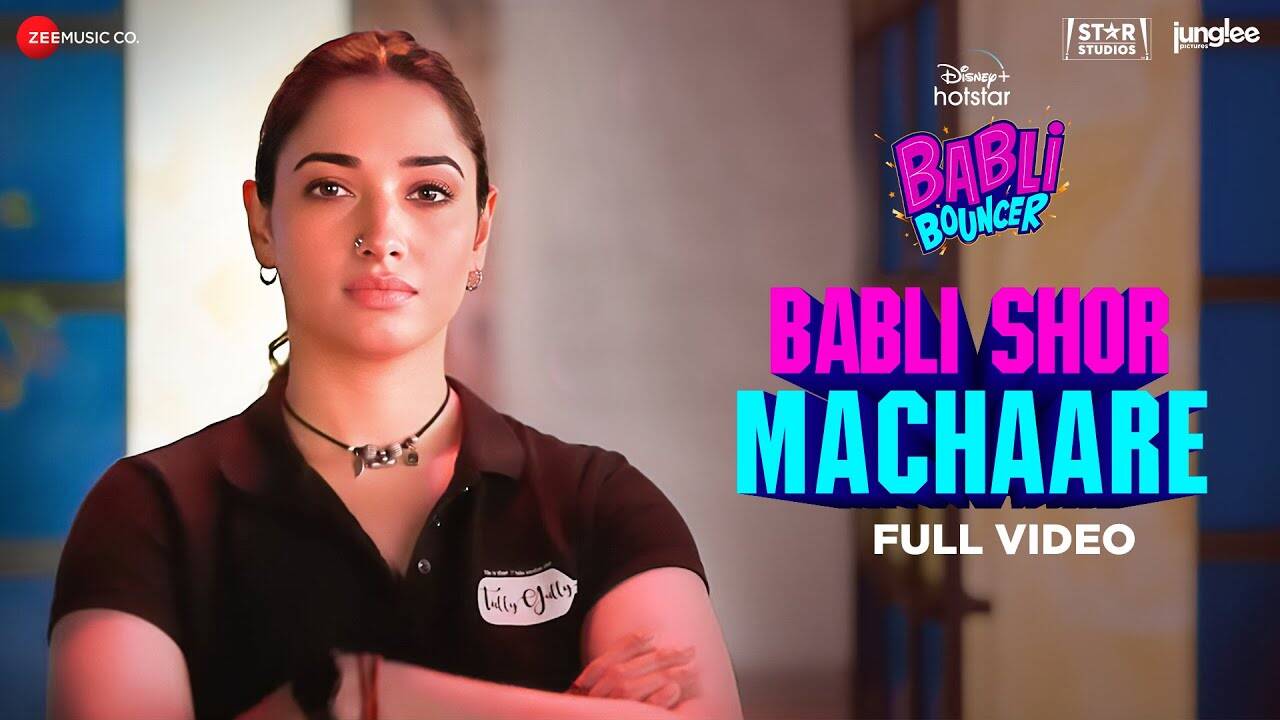Babli Bouncer | Song - Babli Shor Machaare (Full Video)