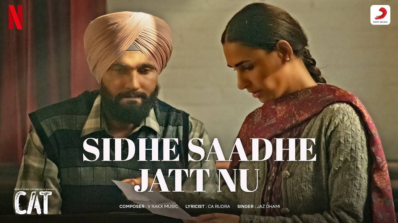 sidhe saadhe jatt nu: CAT | Song - Sidhe Saadhe Jatt Nu