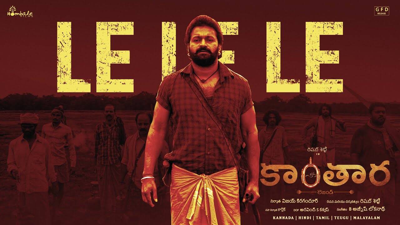 Kantara | Telugu Song - Le le le