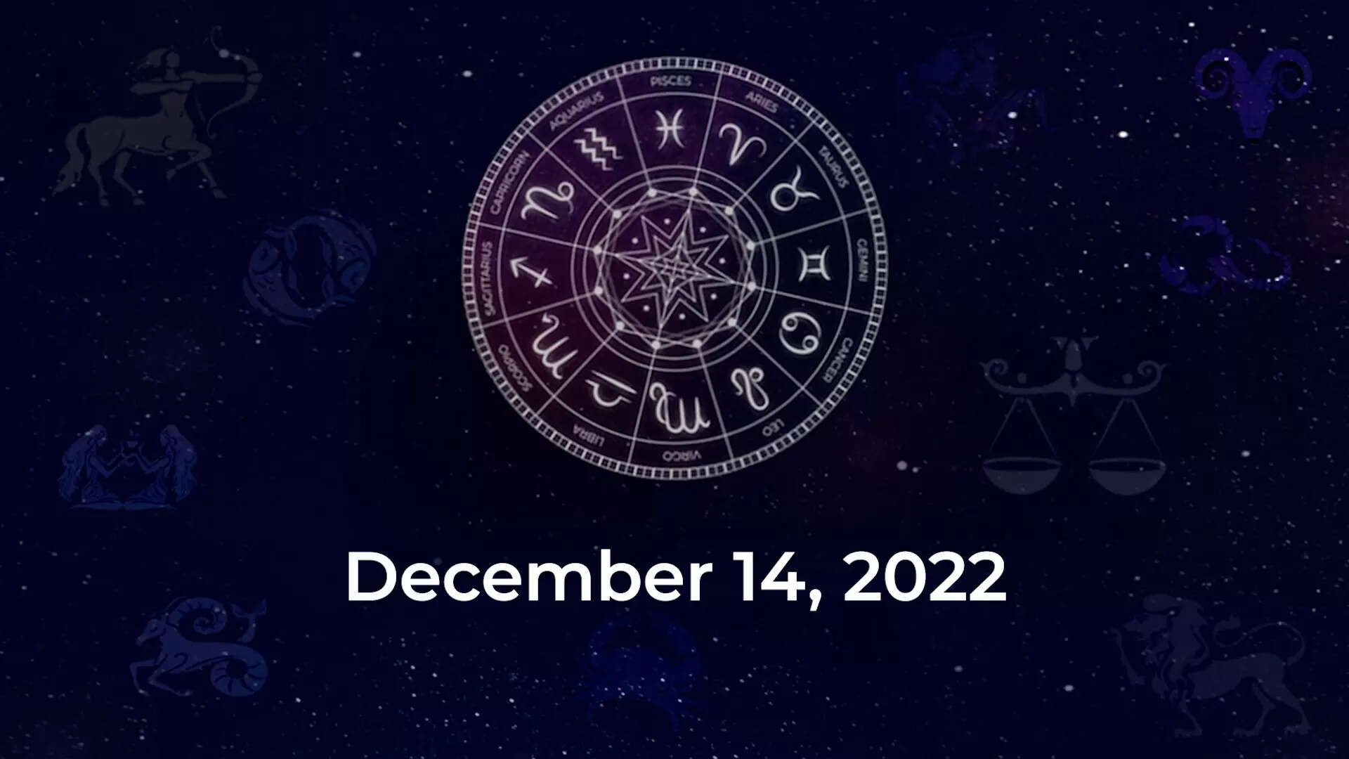 Horoscope today, December 14, 2022: Here are the astrological ...