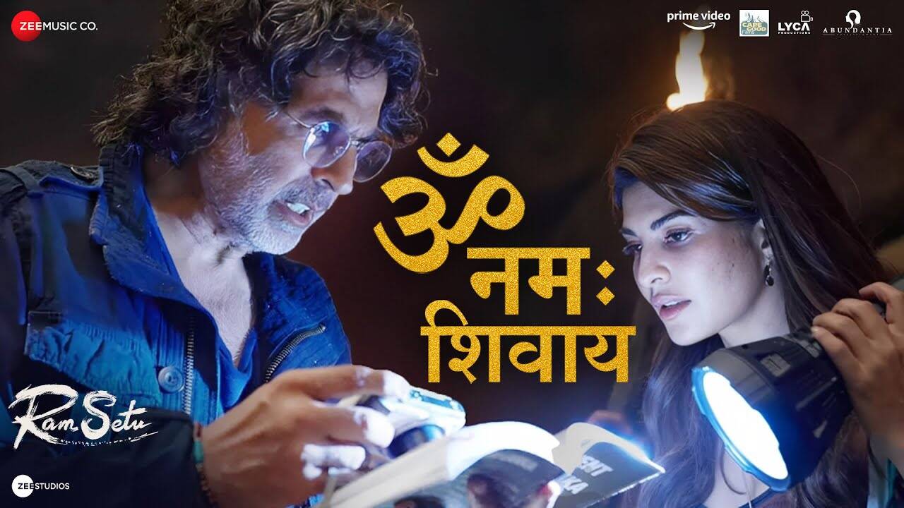Ram Setu | Song - Om Namah Shivaay
