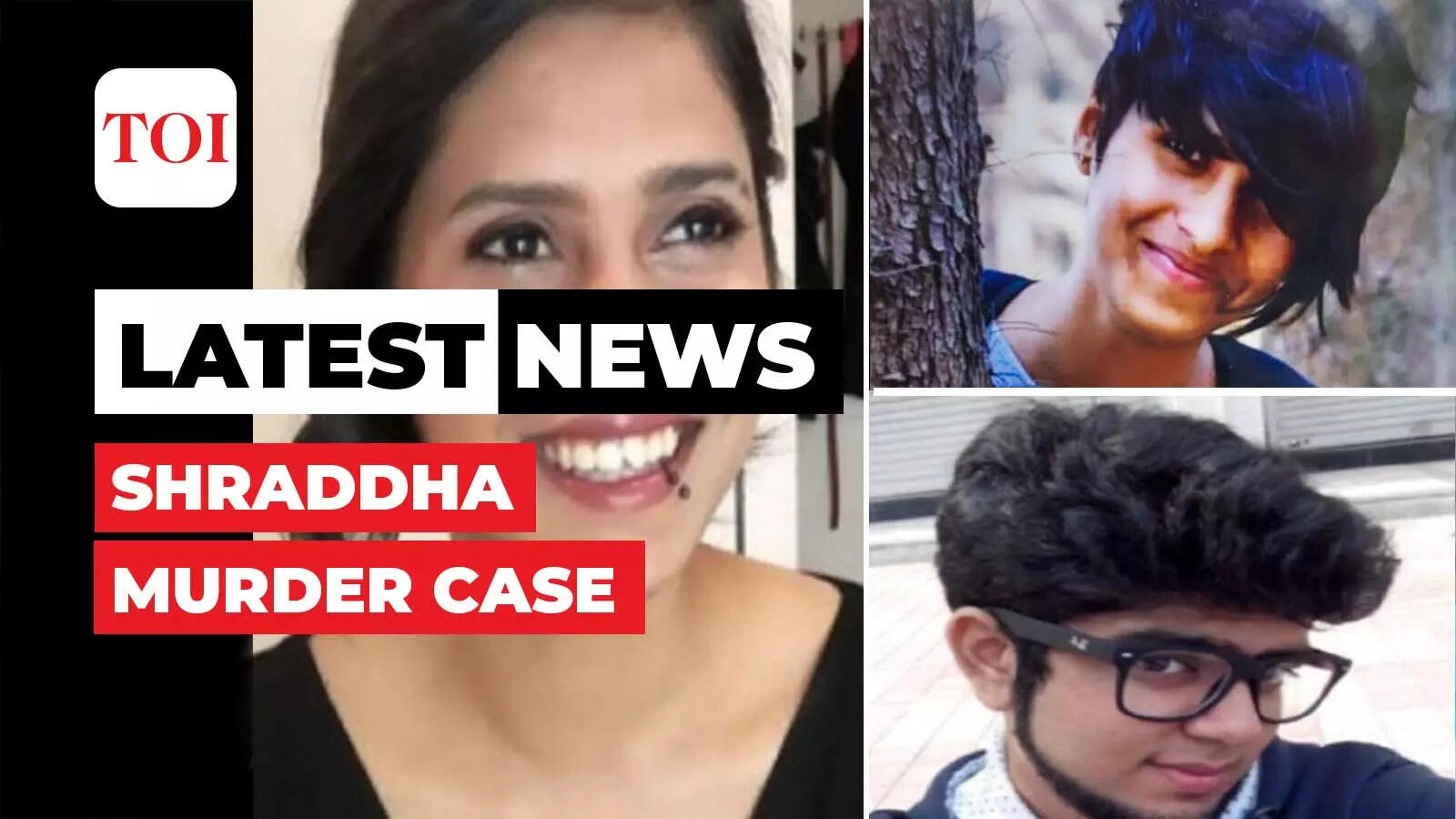 Shraddha Walkar murder case: Bones found in Delhi forest match with DNA ...