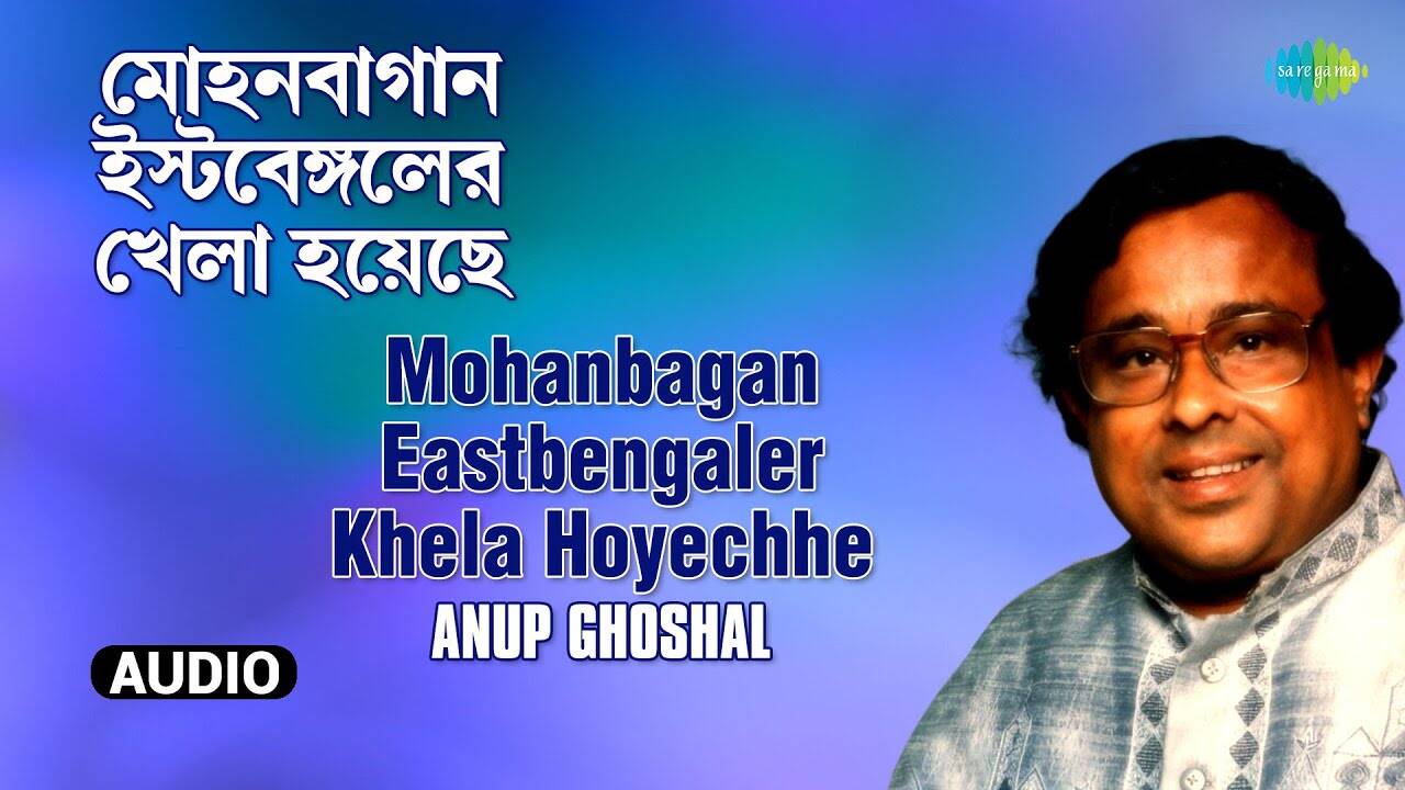Listen To Popular Bengali Video Song 'Mohanbagan Eastbengaler Khela ...