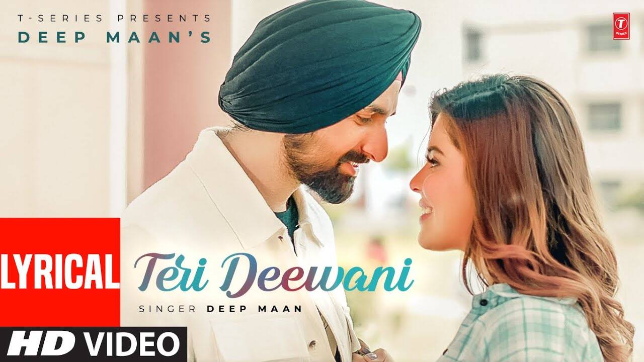 Watch Popular Punjabi Song 'Teri Deewani' Sung By Deep Maan