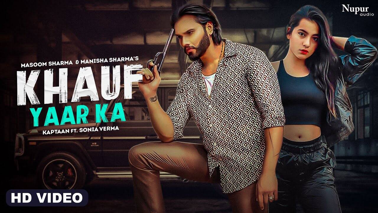 Watch Latest Haryanvi Song 'Khauf Yaar Ka' Sung By Masoom Sharma And ...