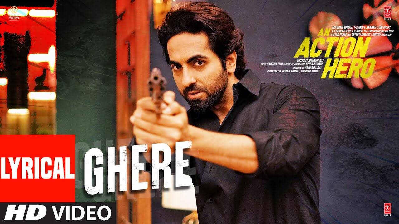 An Action Hero | Song - Ghere (Lyrical)