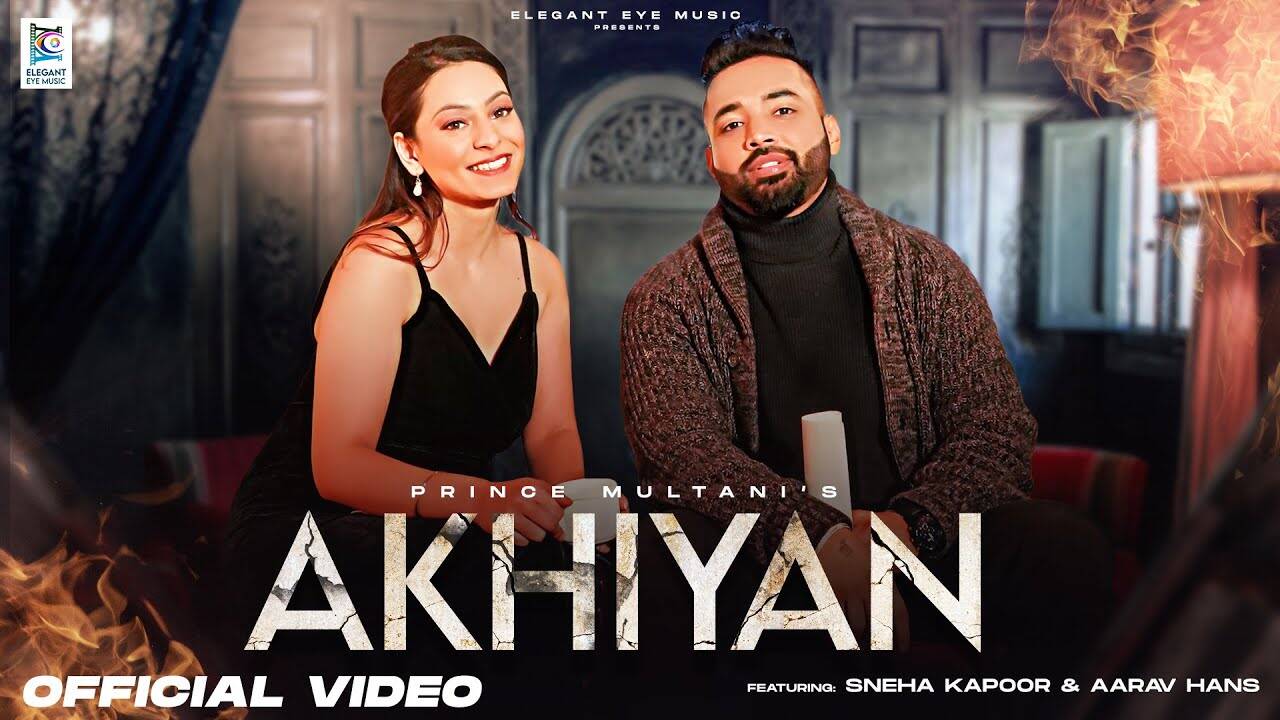 Watch Latest Punjabi Song 'Akhiyan' Sung By Prince Multani