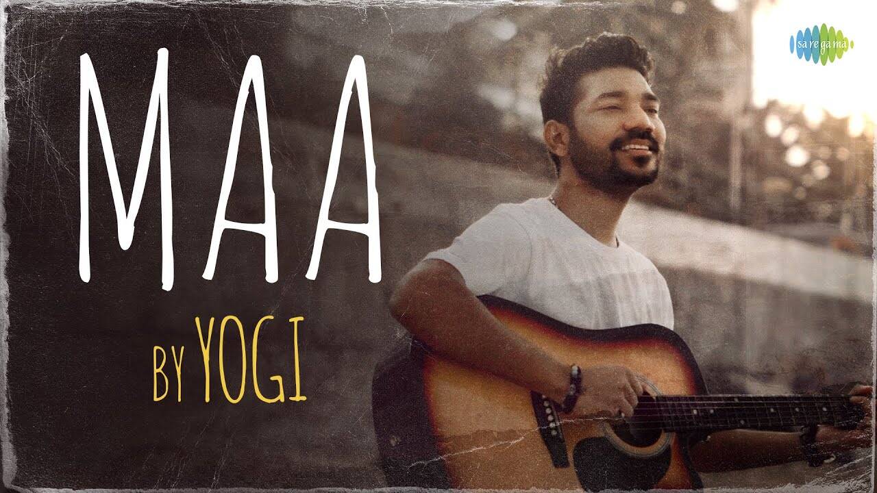 Watch Latest Hindi Video Song 'Maa' Sung By Yogi