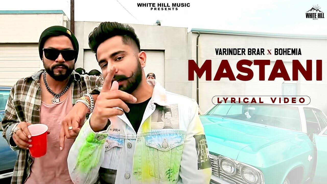 Watch Latest Punjabi Song 'Mastani' (Lyrical) Sung By Varinder Brar