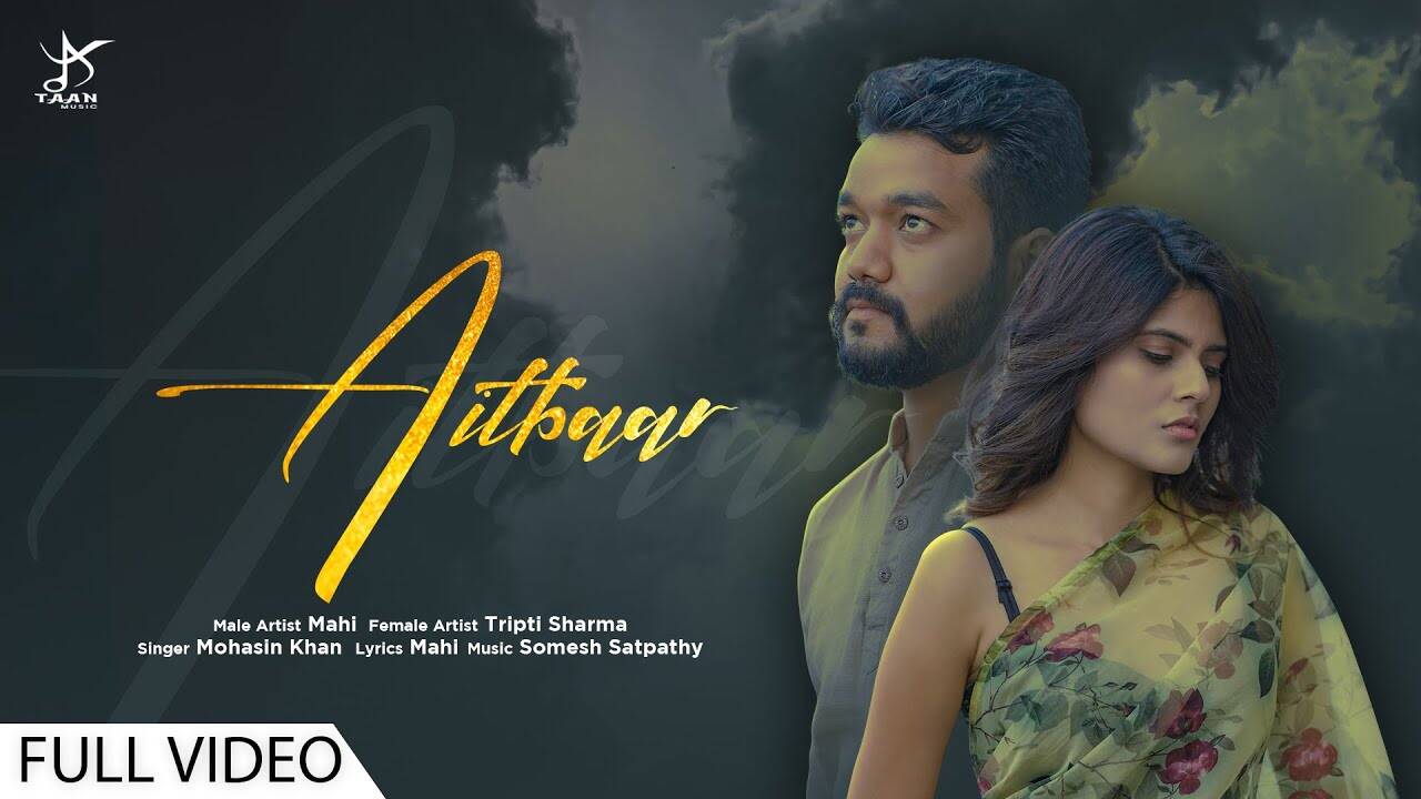 Watch The Latest Punjabi Video Song 'Aitbaar' Sung By Mohasin Khan