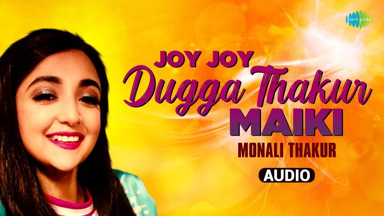 Watch Popular Bengali Video Song 'Joy Joy Dugga Thakur Maiki' Sung By Monali Thakur