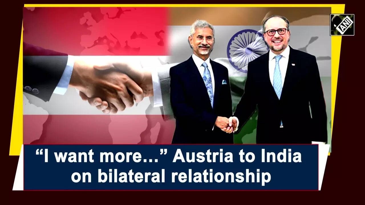 “Yeh Dil mange more…” Austria to India on bilateral relationship