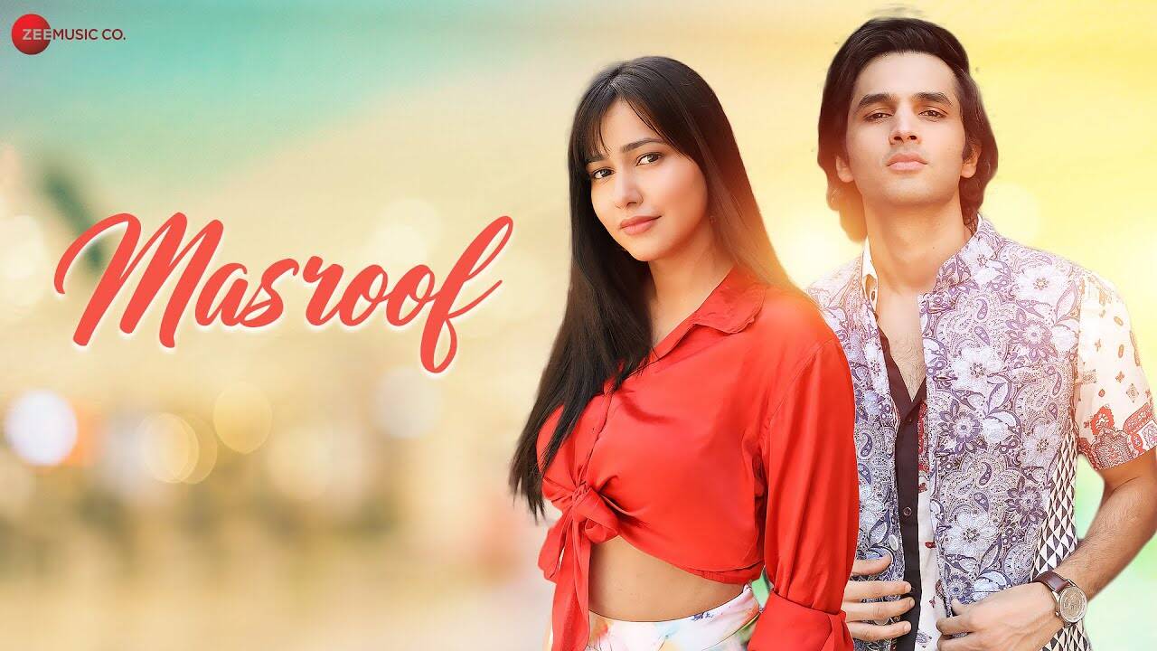 Check Out Latest Hindi Video Song 'Masroof' Sung By Shahzad Ali