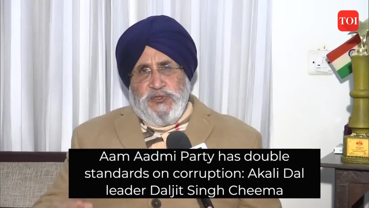Aam Adami Party has double standards on corruption: Akali Dal leader Daljit Singh Cheema