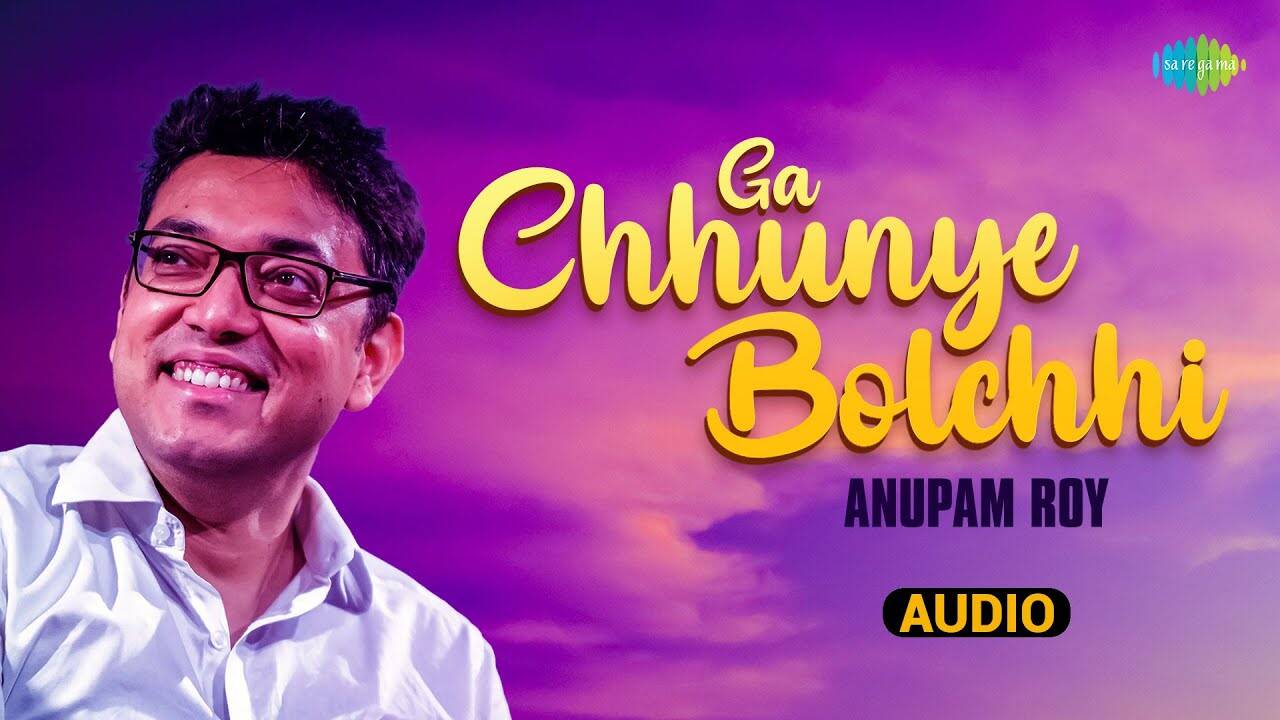 Check Out Popular Bengali Song 'Ga Chhunye Bolchhi' Sung By Anupam Roy