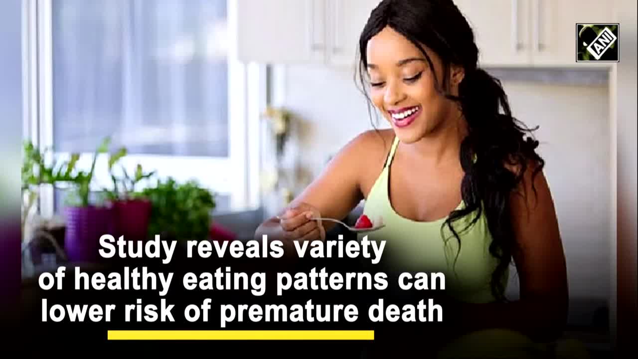 Study reveals variety of healthy eating patterns can lower risk of ...